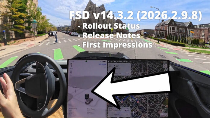Tesla rolls out FSD v14.3.2 (2026.2.9.8): first impressions, release ...
